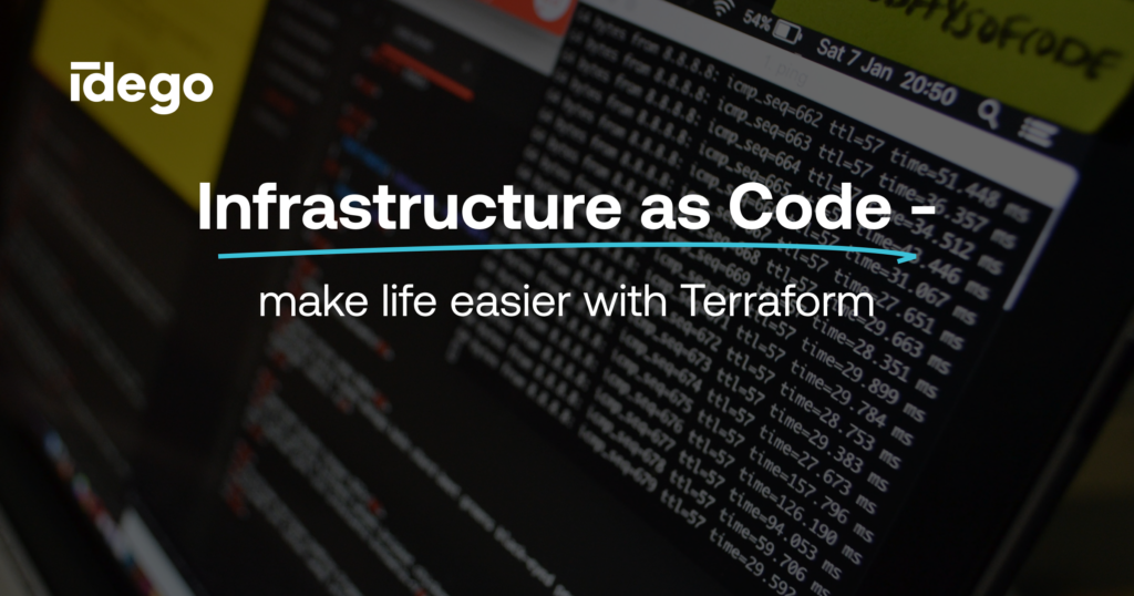 Infrastructure As Code Make Life Easier With Terraform Idego Group
